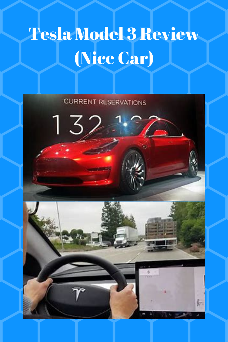 Tesla Model 3 Review (Nice Car) - Dream Cars Reviews
