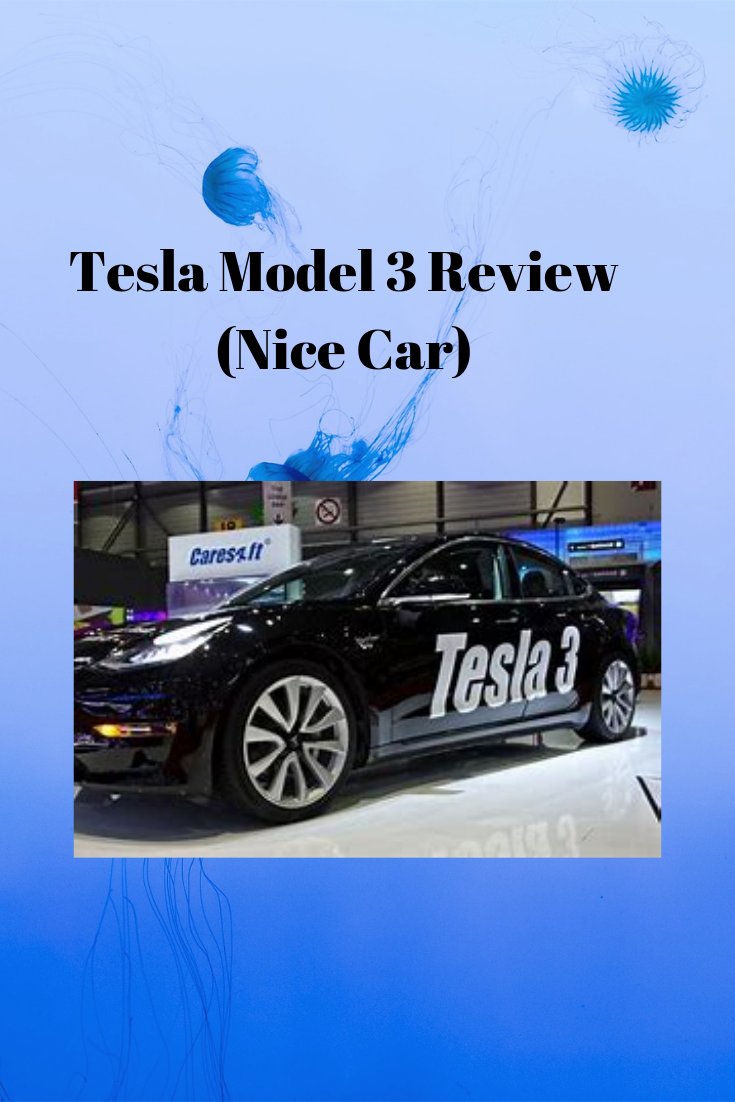 Tesla Model 3 Review (Nice Car) - Dream Cars Reviews